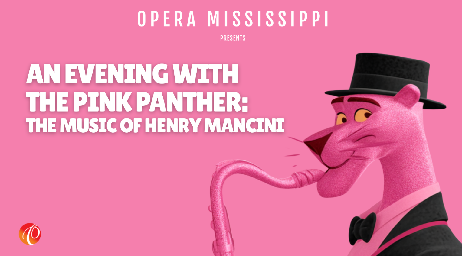 Opera Mississippi - An Evening with the Pink Panther: The Music of ...