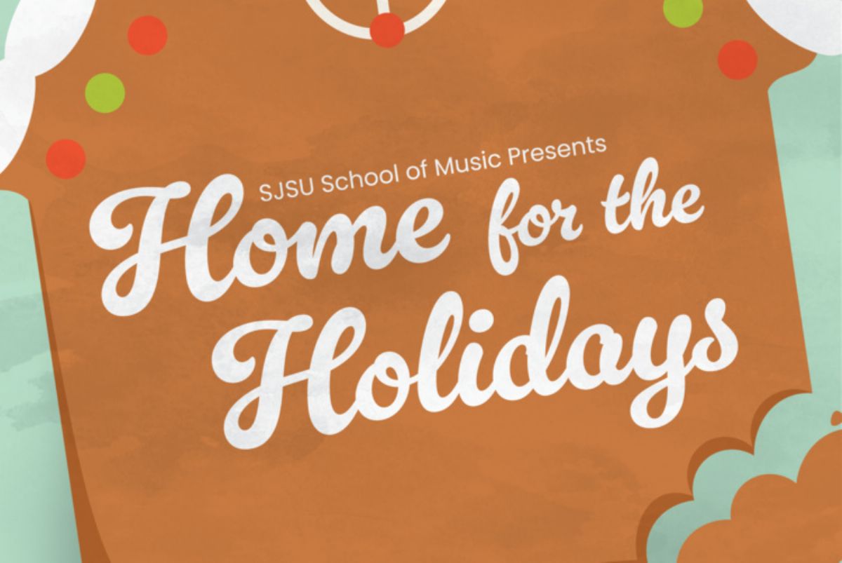 Hammer Theatre Center - SJSU Music: Home for the Holidays