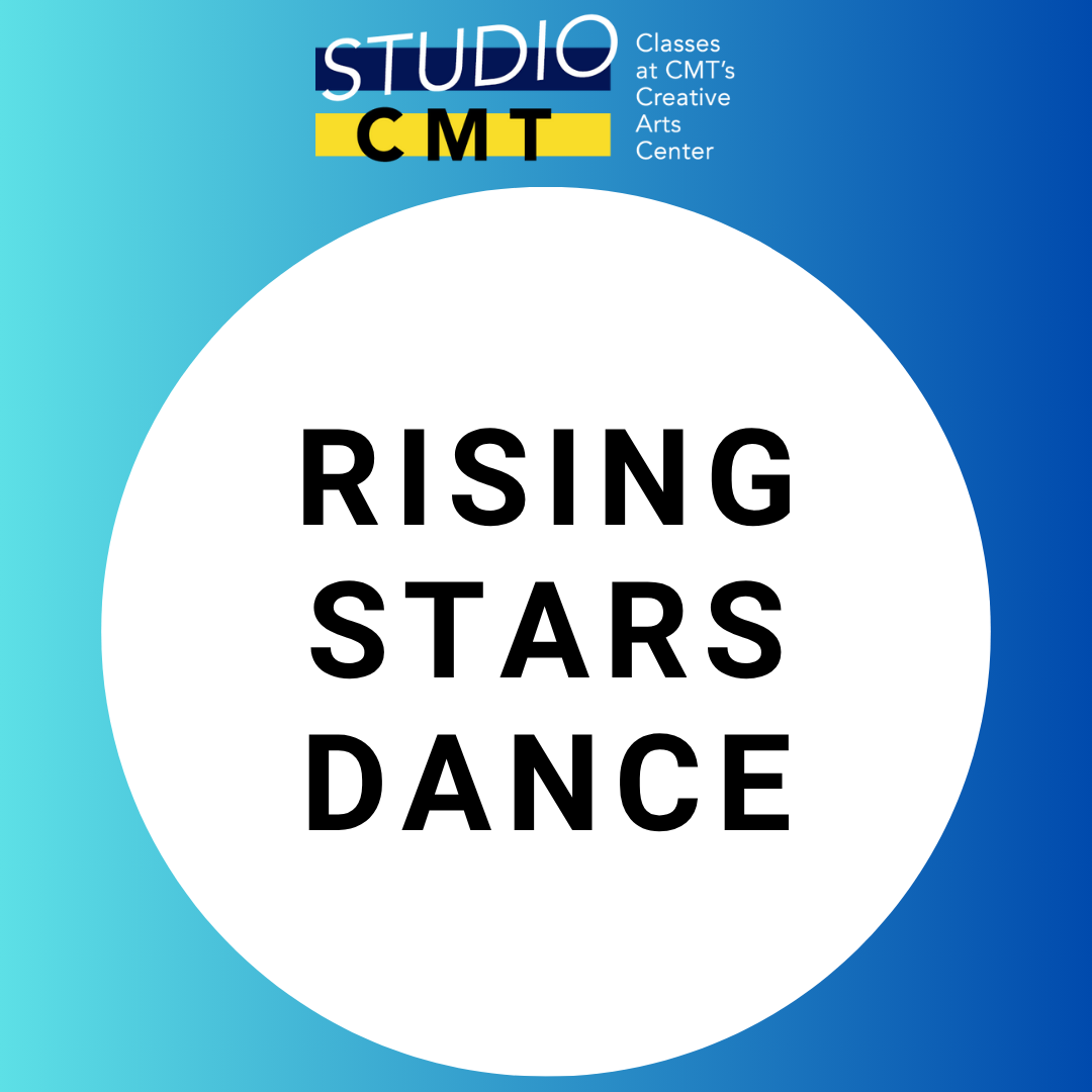 CMT San Jose - Rising Stars: Winter/Spring 2026- Dance Classes