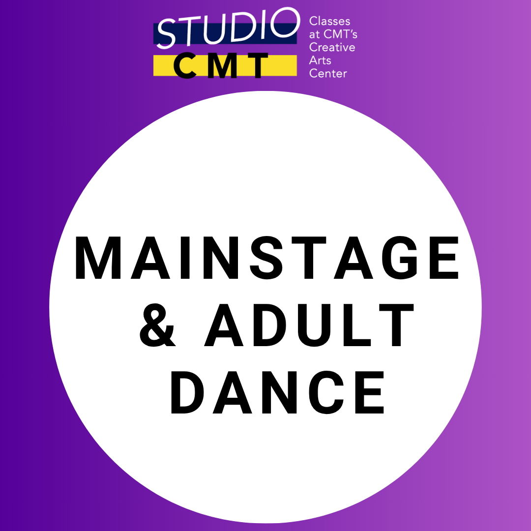 CMT San Jose - Mainstage/Adult: Winter/Spring 2026- Dance Classes